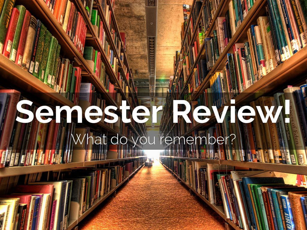 Semester Review! by Jaclyn Nielsen