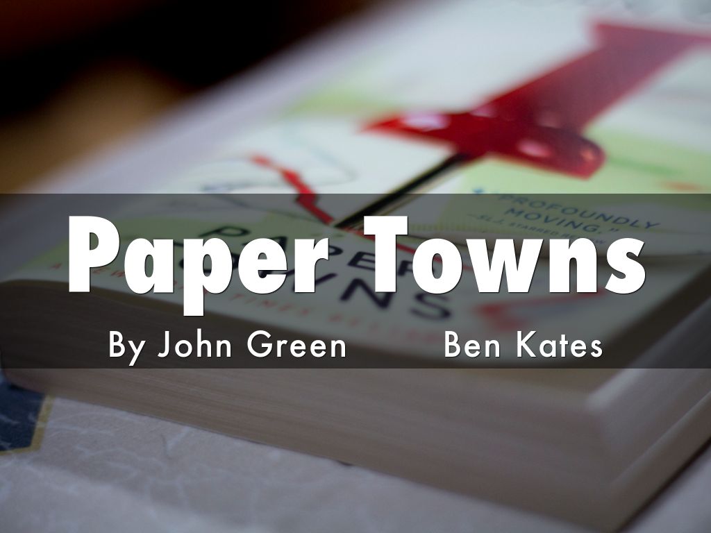 Paper Towns by hckates