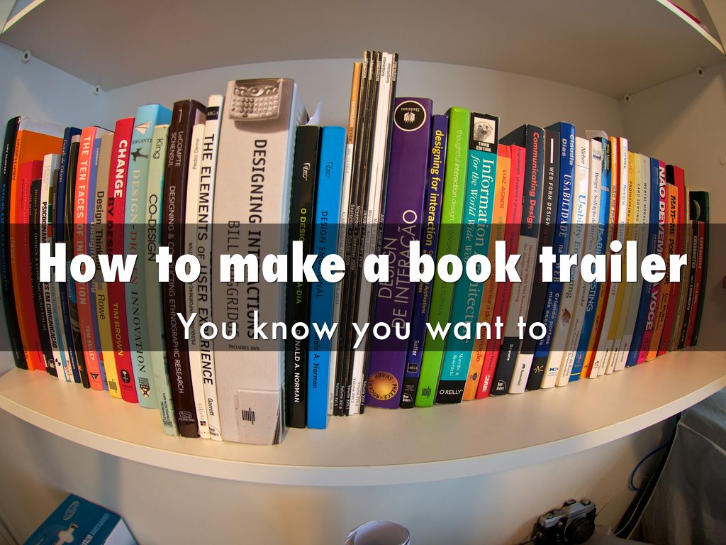 How To Make A Book Trailer By Sherrylc1
