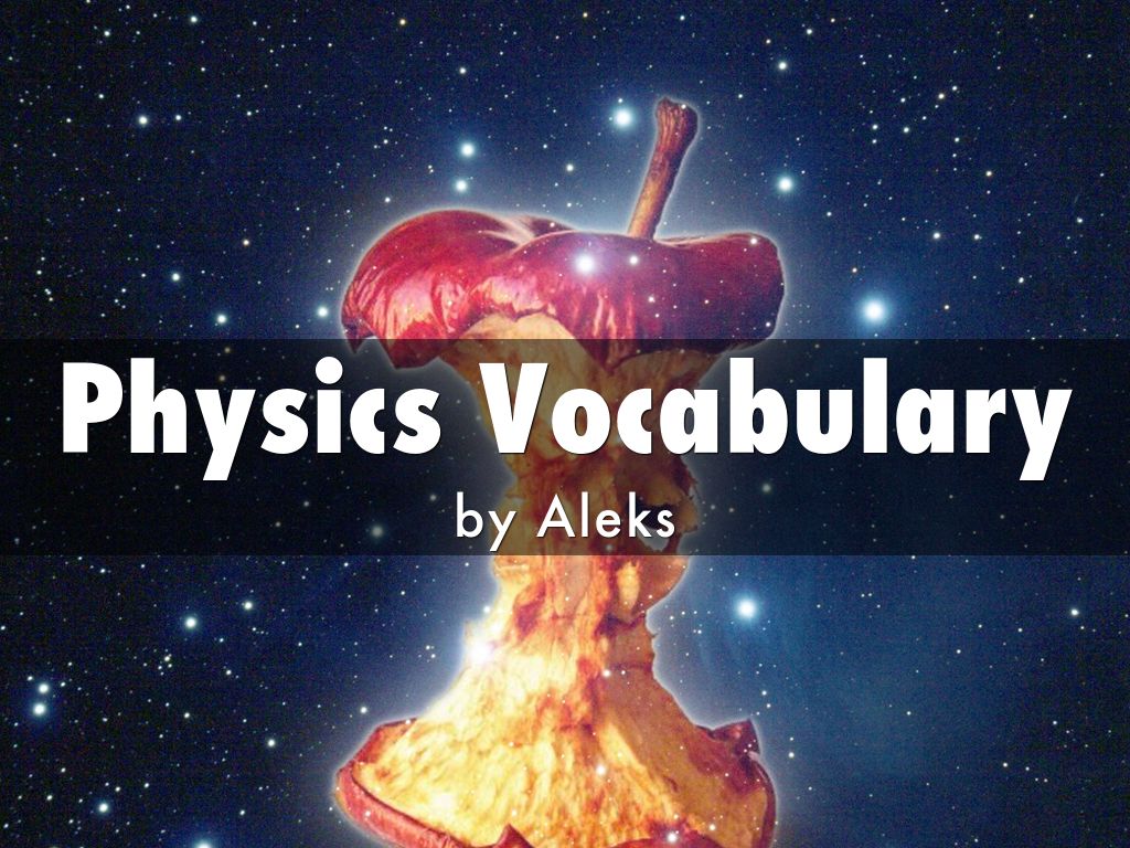 Physics Vocabulary by Mrs. Fawaz' Student