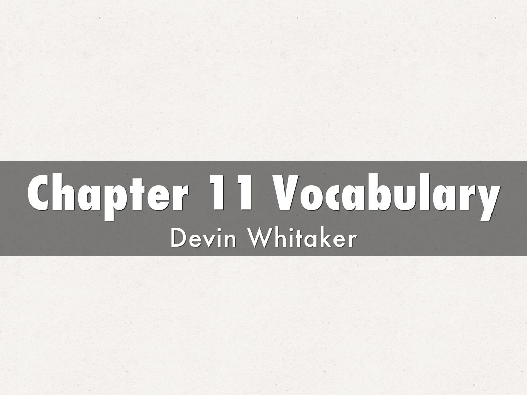 Chapter 11 Vocabulary by devwhi4169