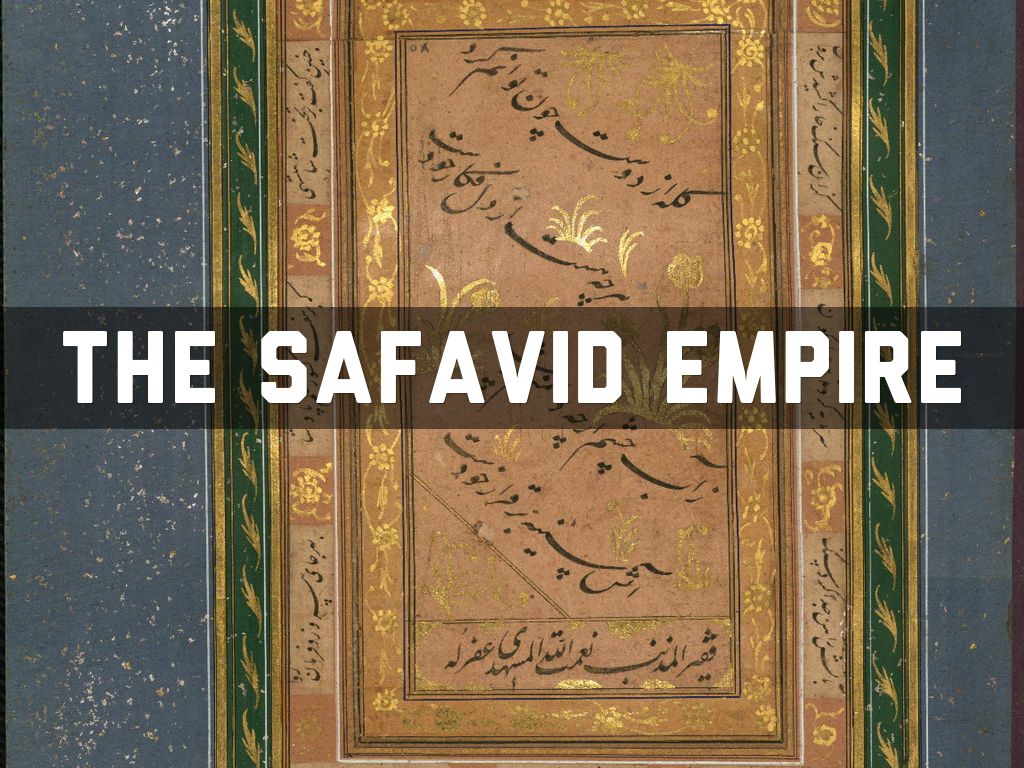 The Safavid Empire by 17blemn