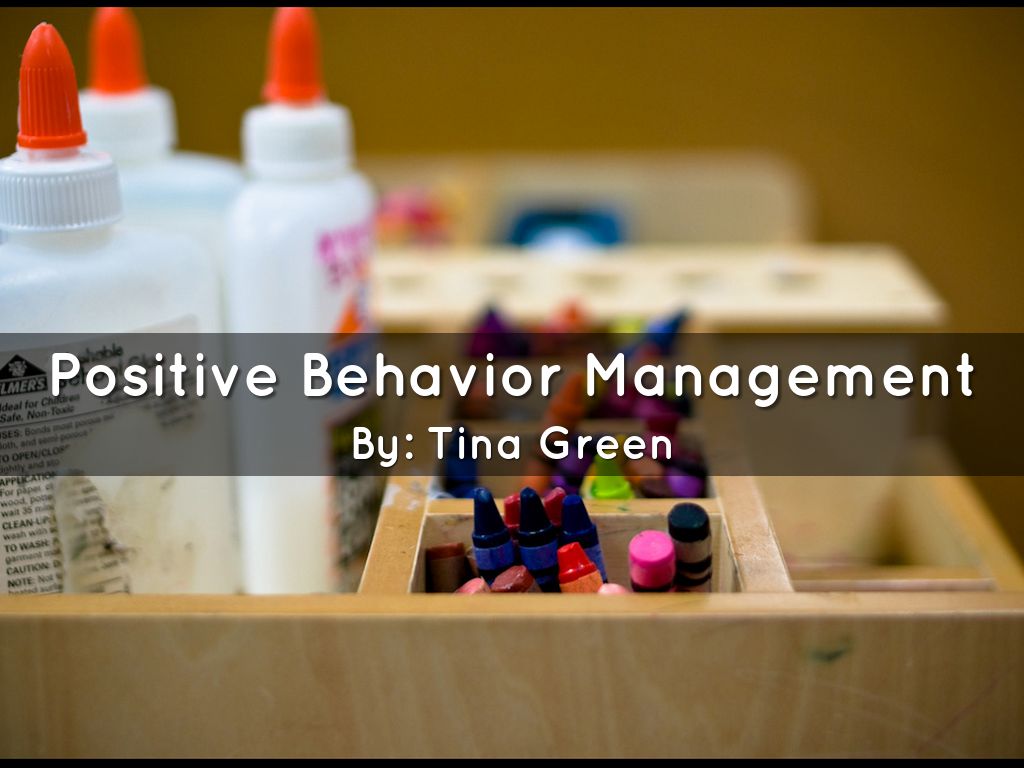 Positive Behavior Management by tina.green