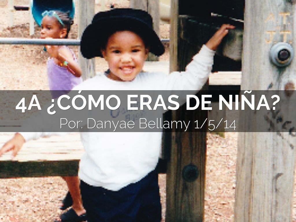 4a ¿Cómo eras de niña? by bellamds