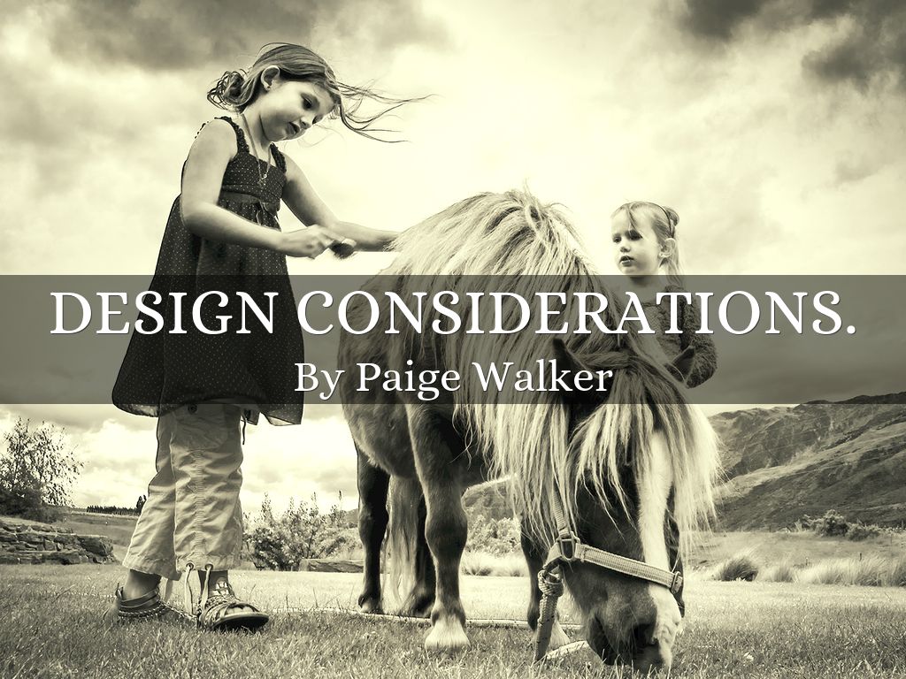 Design CONSIDERATIONS. by pw102657