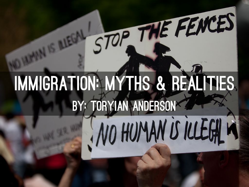 Immigration: Myths & REalities by tanderson6931