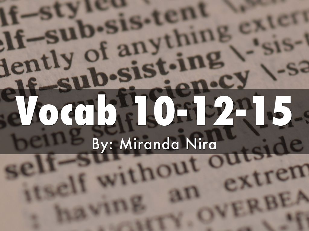 Vocab 10-12-15 by mirandanira28
