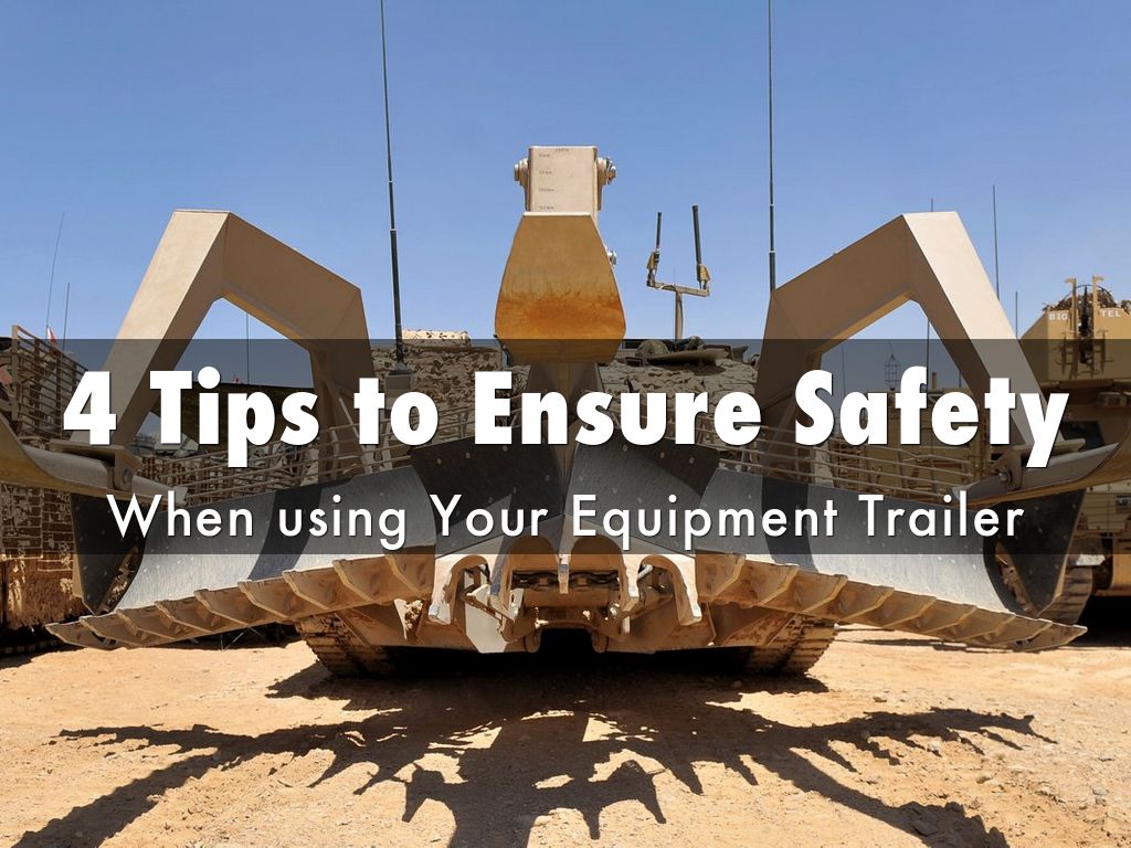 4 Tips To Ensure Safety By Trailersuperstore 4 Tips To Ensure Safety By Trailersuperstore