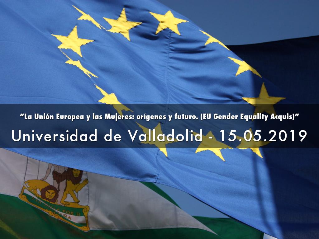 “la Unión Europea Y Las Mujeres Orígenes Y Futuro