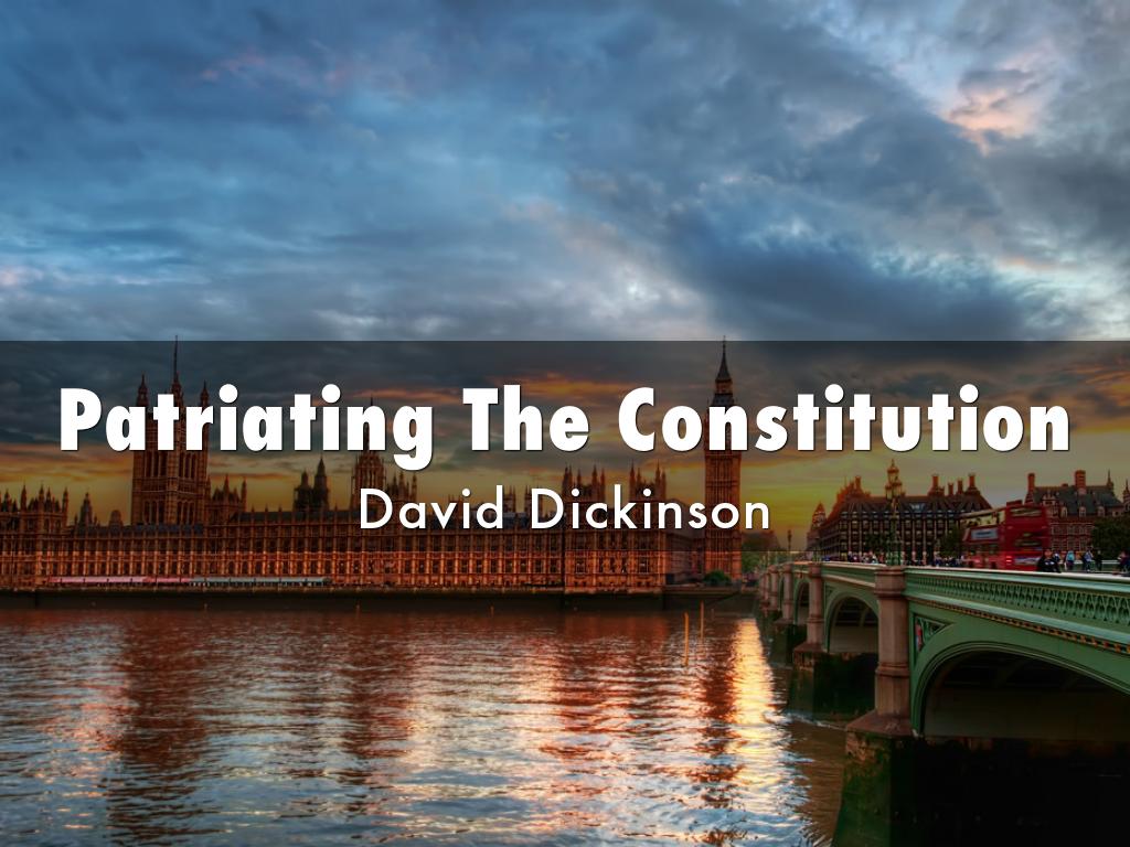 Patriating the Constitution (Unit 1 Set 6) by David