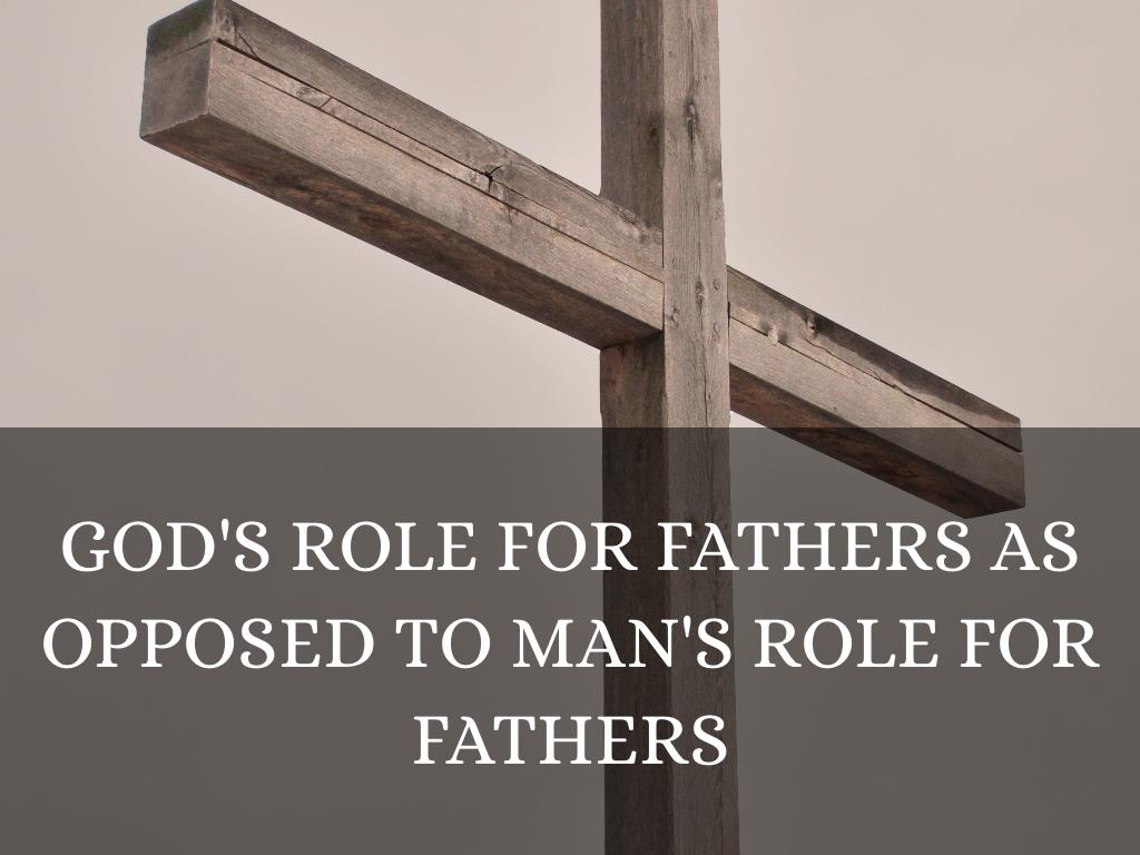 God's Role for Fathers by Stephen Boone