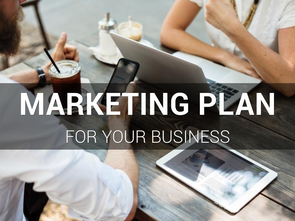 How To Develop A Marketing Plan For YOUR Business By How To Develop A Marketing Plan For YOUR Business By