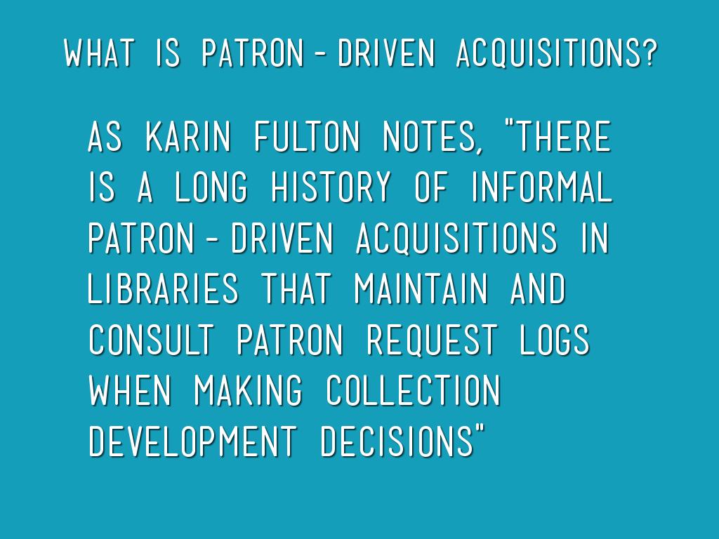Patron Driven Acquisitions by Kristin Robertson