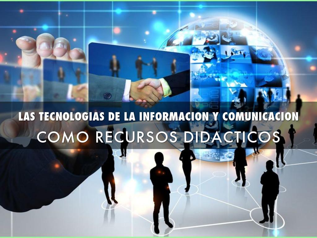 LAS TECNOLOGIAS DE LA INFORMACION Y COMUNICACION