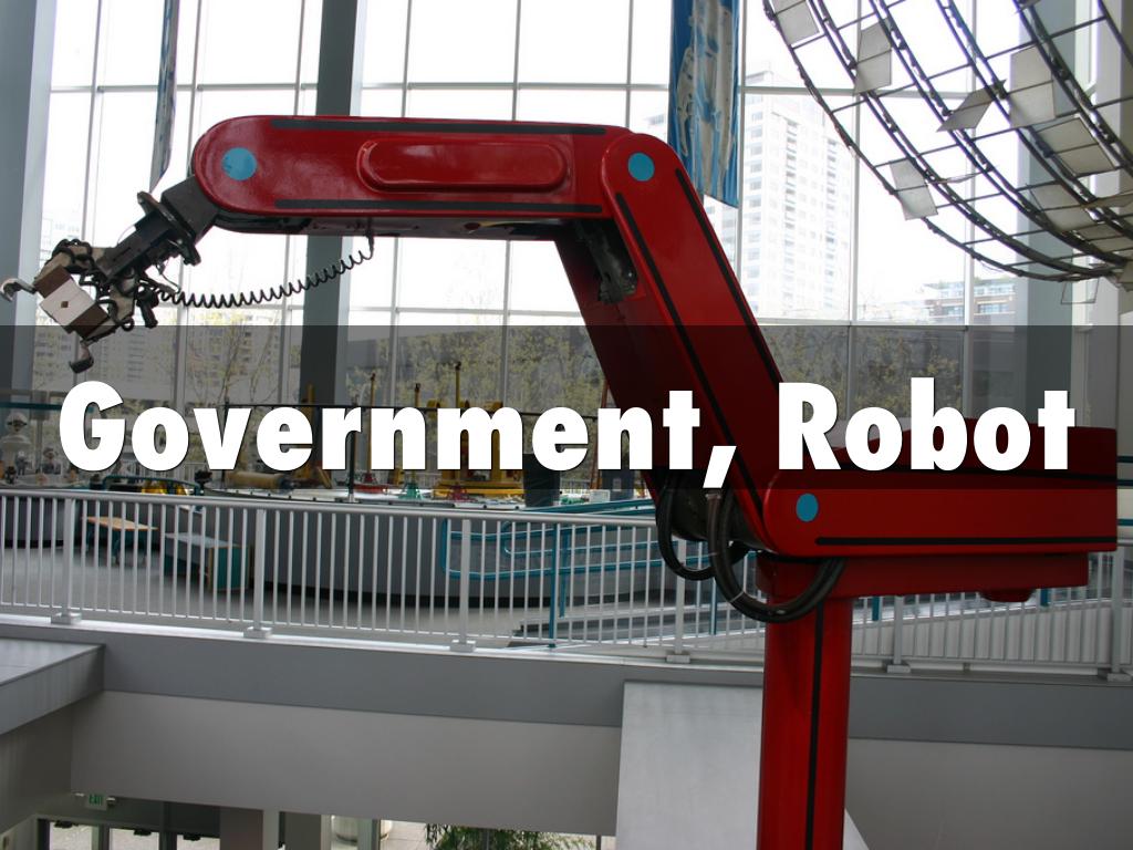 Robots and Robotics in Government by Bill Culhane