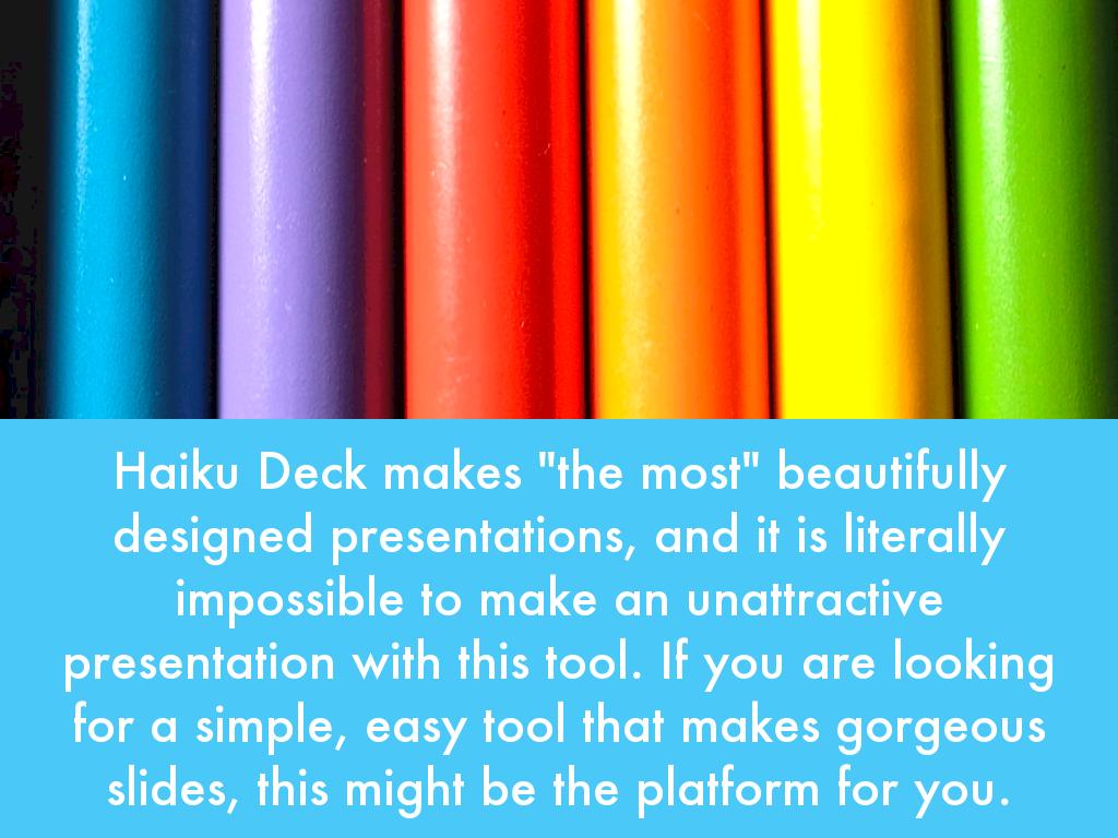 ADVANTAGES AND DISADVANTAGES OF HAIKU DECK by Angelo