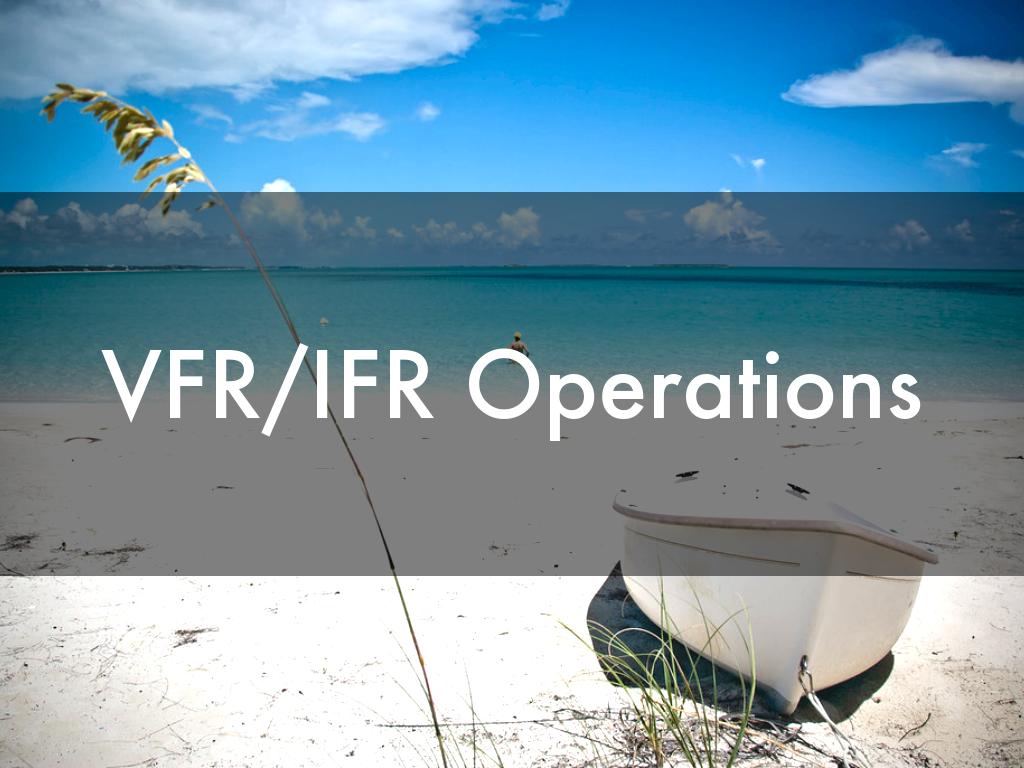 Copy of VFR/IFR Procedures by Evan Pickle