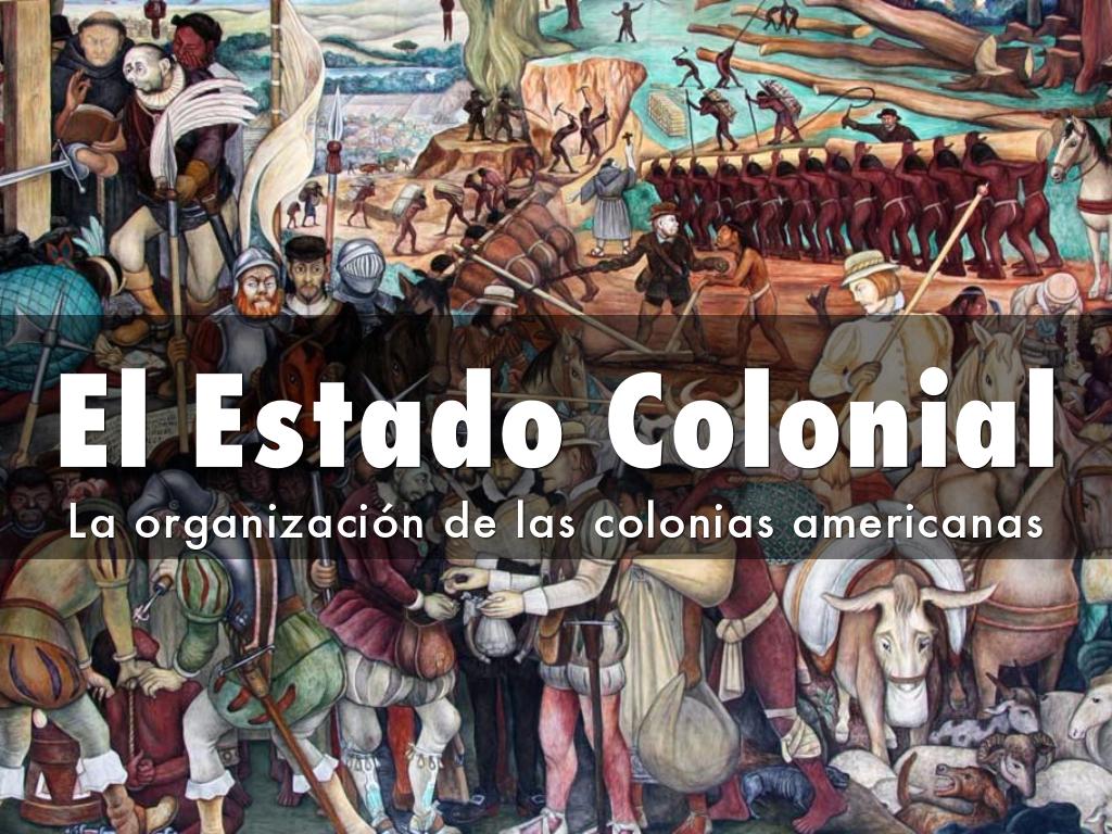 El Estado Colonial by Antonio Canela