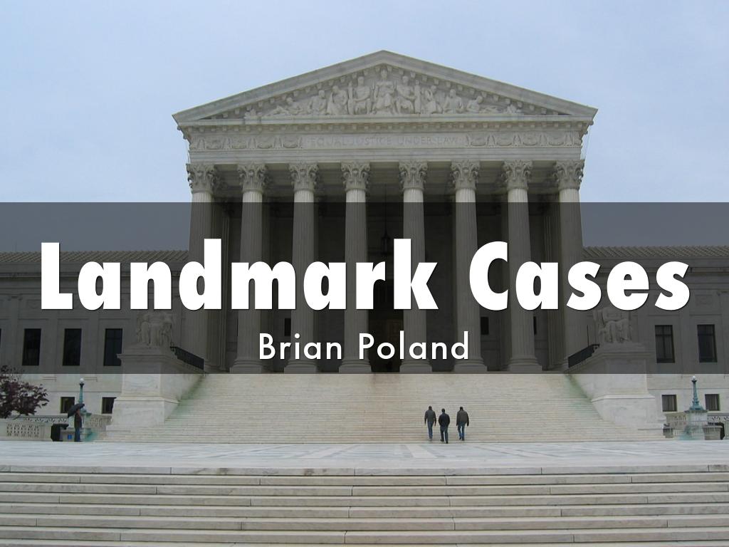 Landmark Cases by Brian Poland