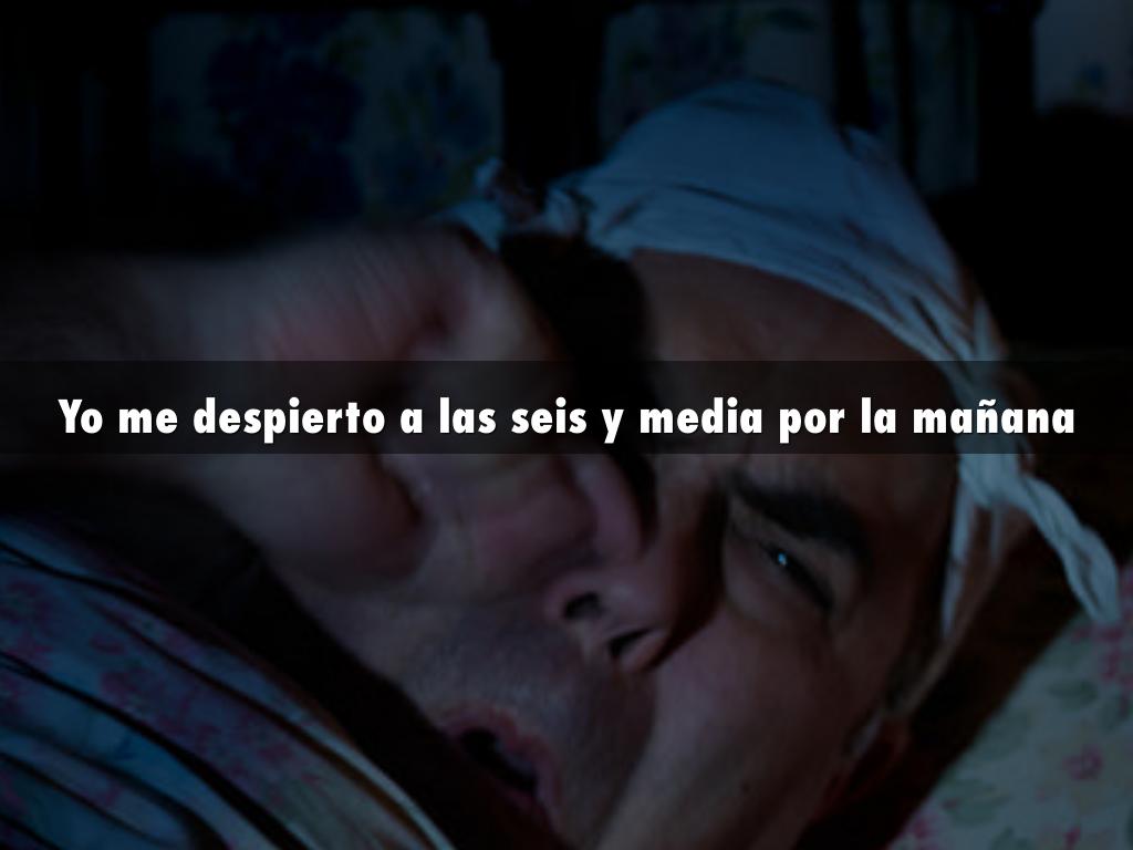 Yo me despierto a las seis y media por la mañana by