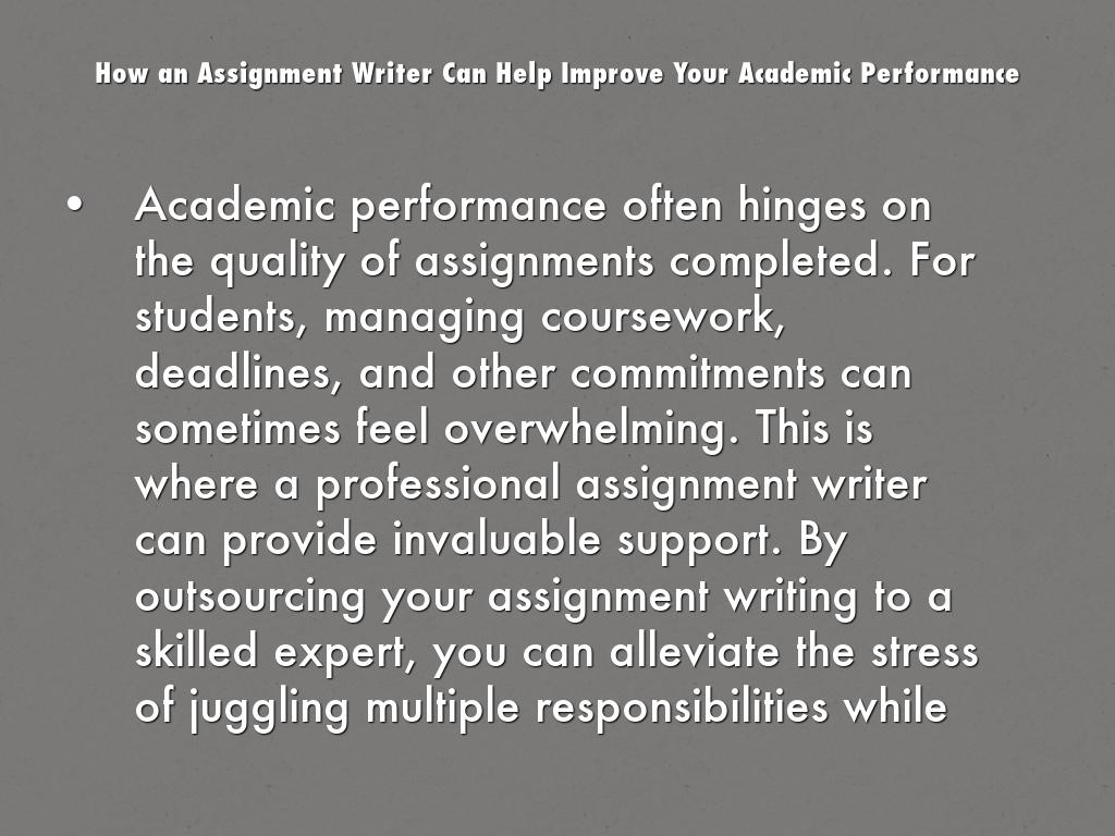 How an Assignment Writer Can Help Improve Your
