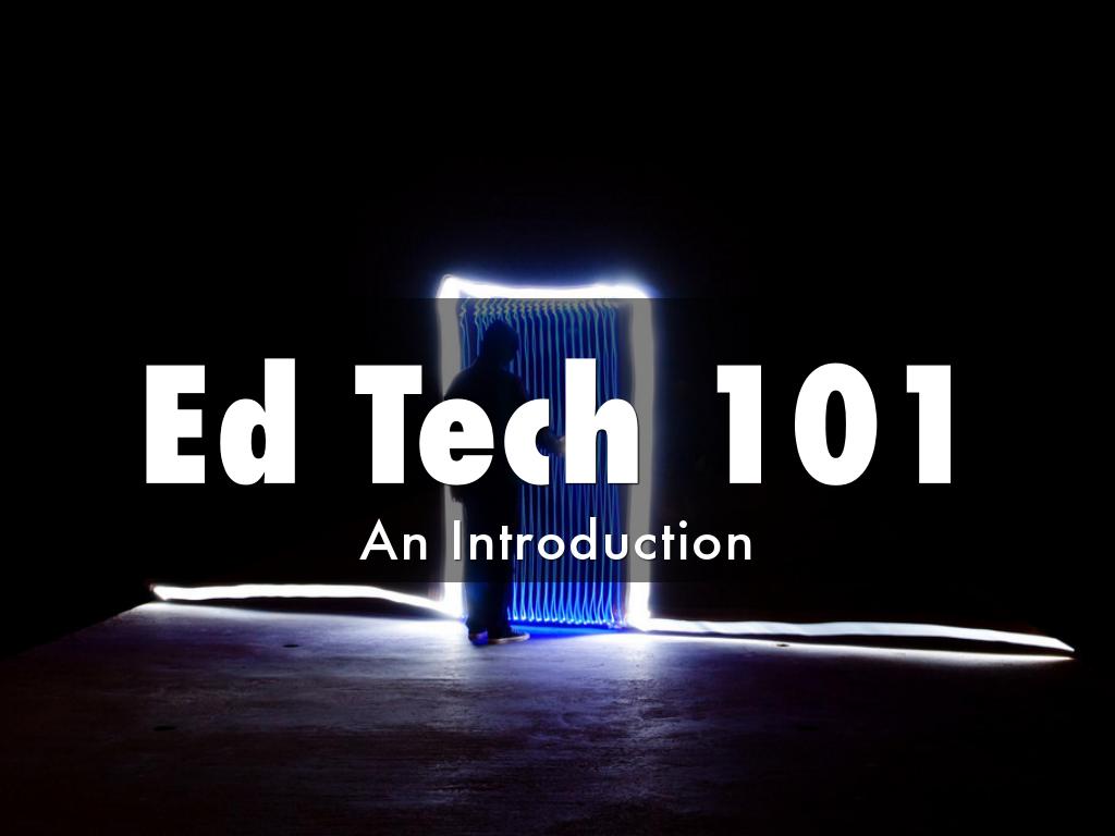 Ed Tech 101 2019 Workshop V.2 by Sonia Chaidez