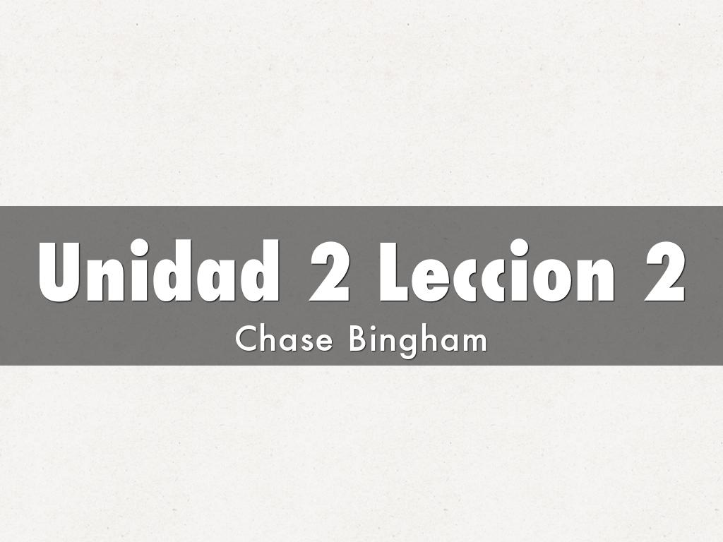 Unidad 2 Leccion 2 by chase2000