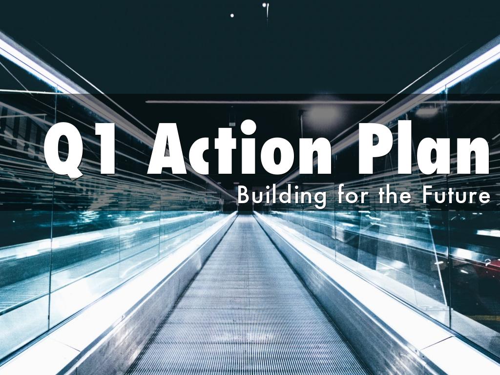 Q1 Action Plan by Michael Castellano