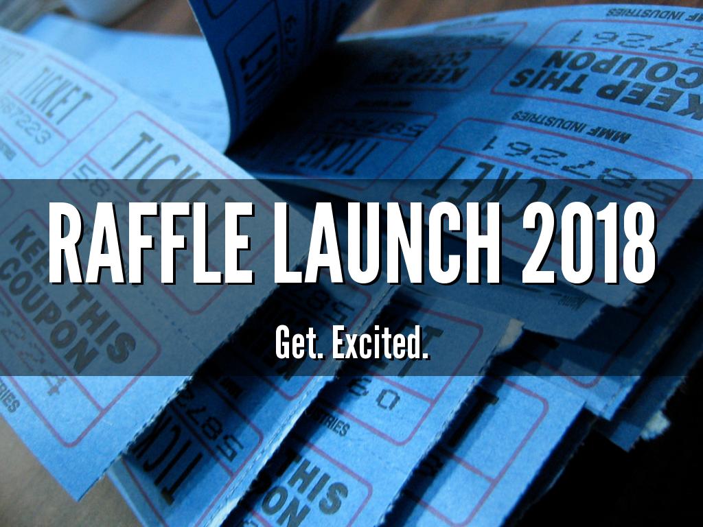 Raffle Launch 2018 by Joshua Berkowicz