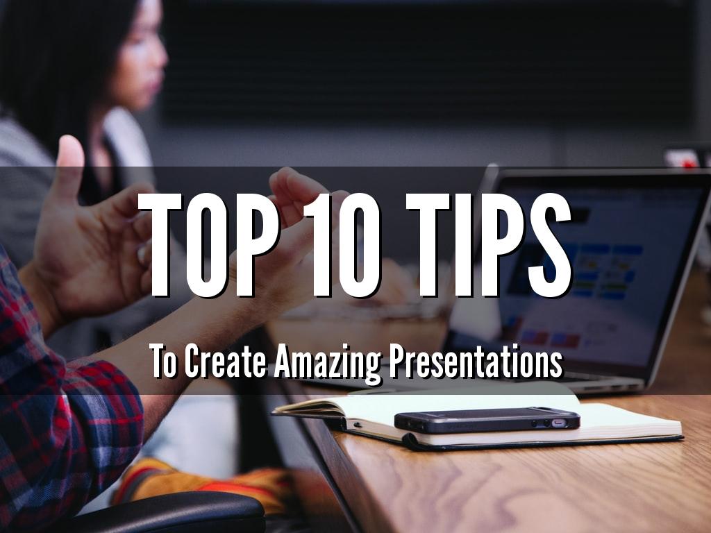 10 Tips for Amazing Presentations by Sheila Cunningham