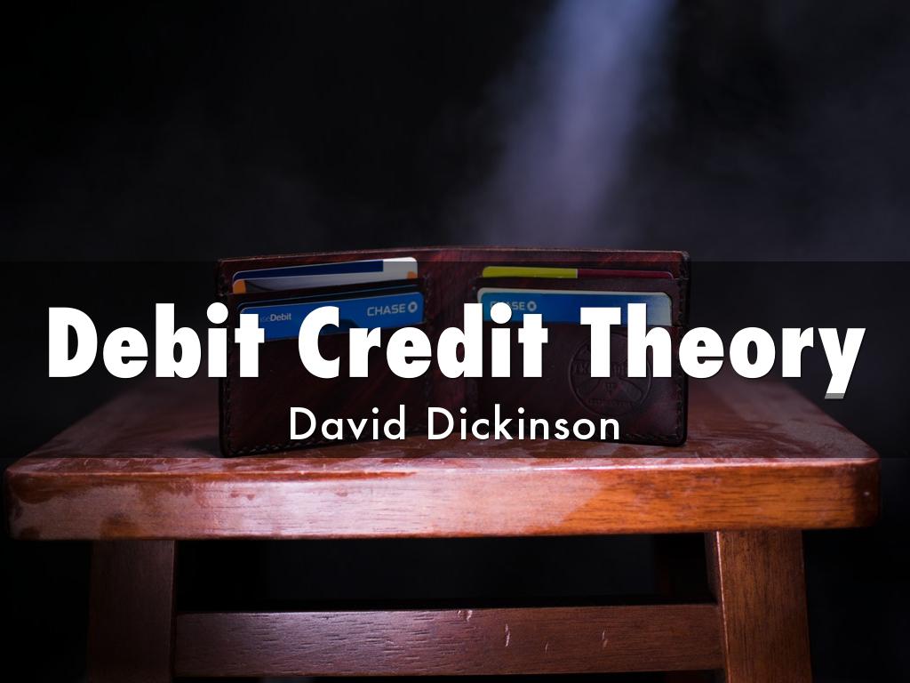 Debit Credit Theory by David Dickinson