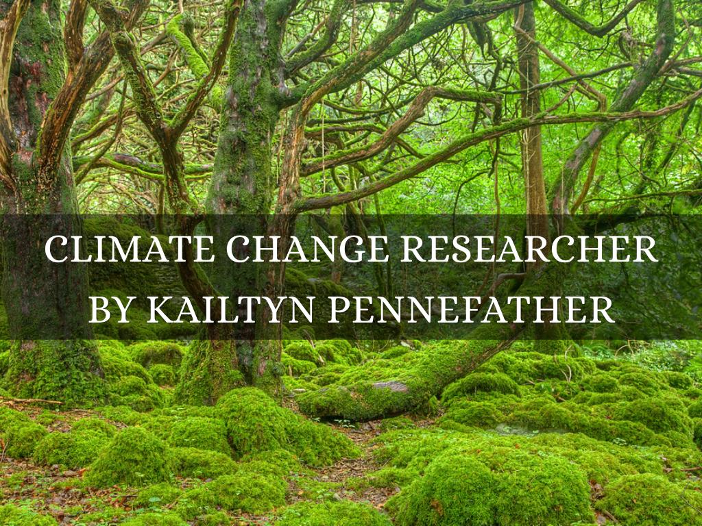 climate change researcher by kpennefather07