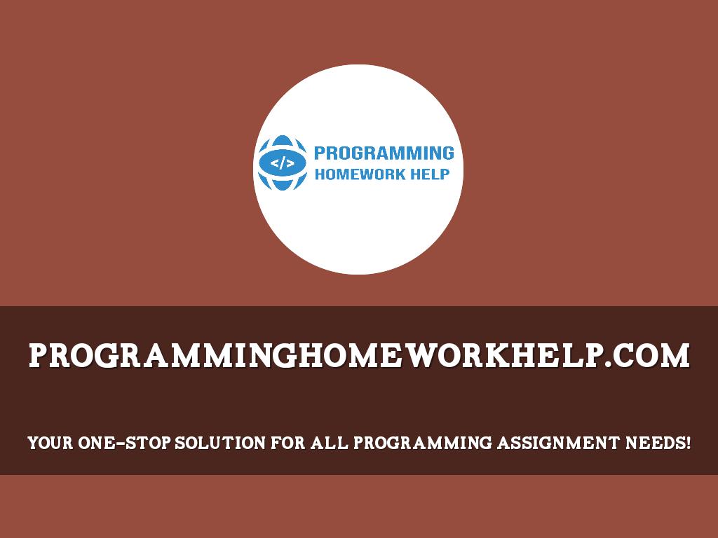 ProgrammingHomeworkHelp.com by thomas brown