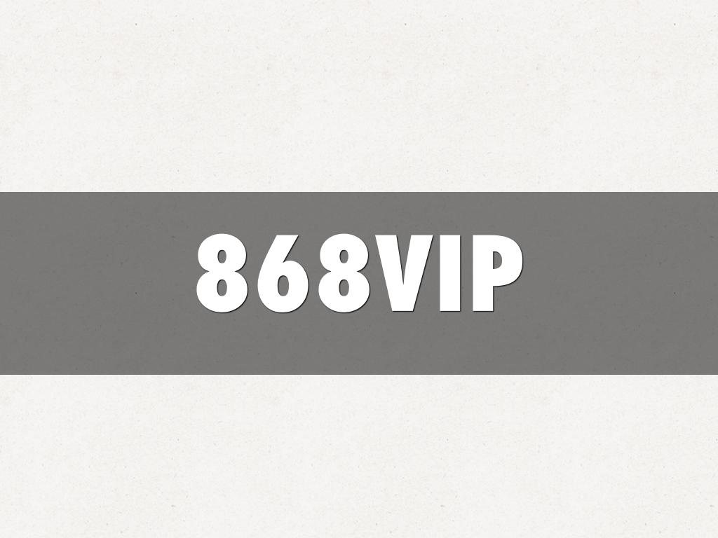 868VIP by 868VIP
