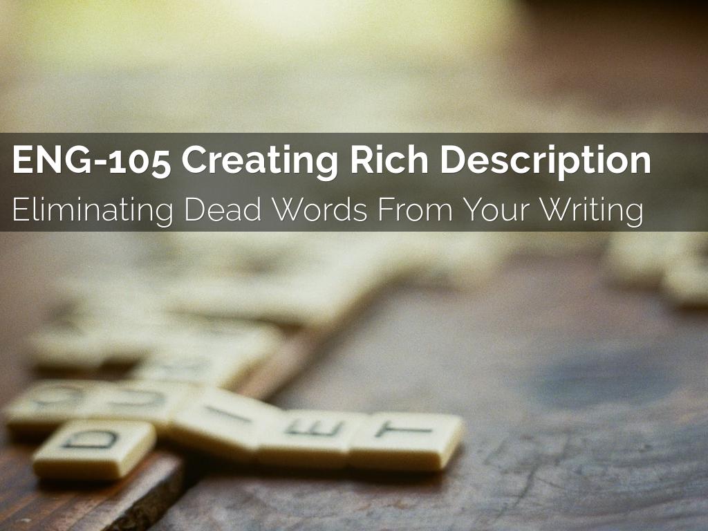 ENG-105 Creating Rich Description by Mary Petty