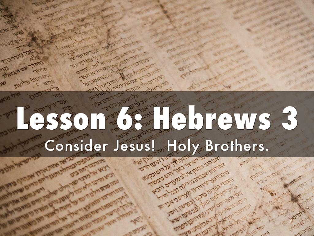 Lesson 6: Hebrews 3 by Charlotte Finley