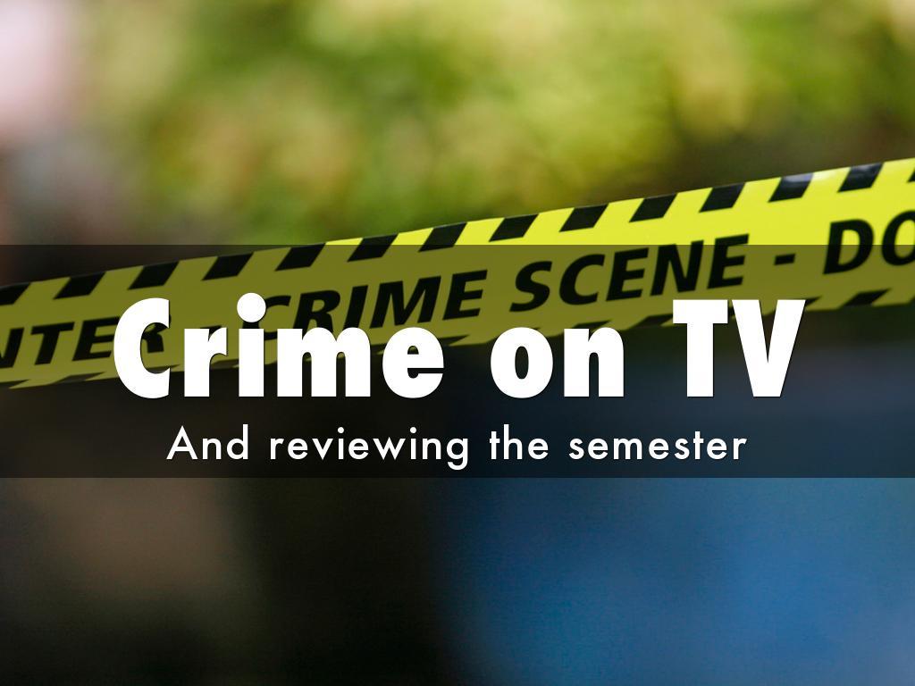 Crime on TV by Kaitlyn Belloli