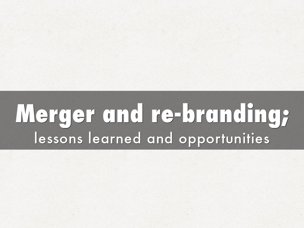 Merger and re-branding; by james enderbsy