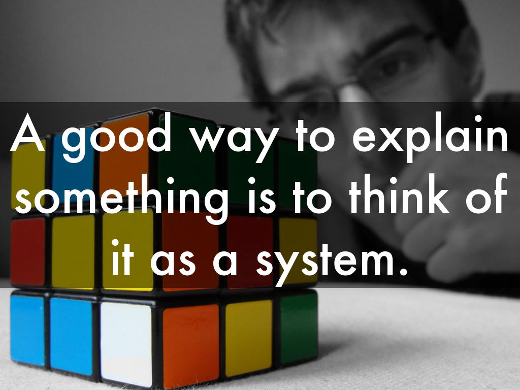 A good way to explain something is to think of it as a