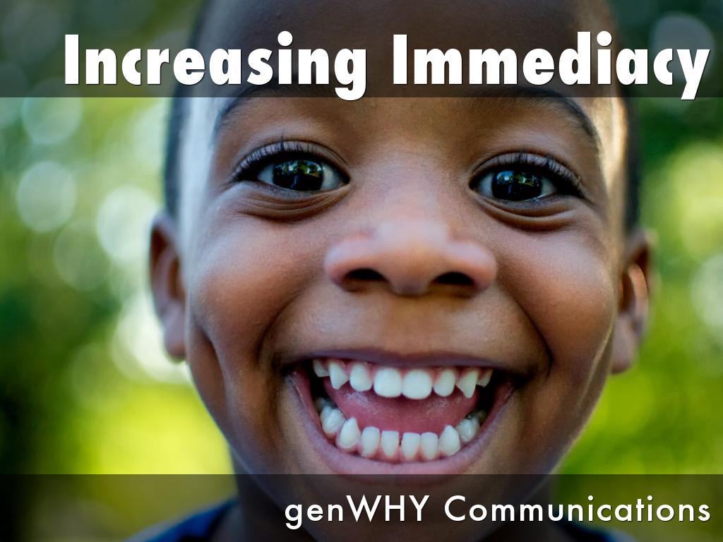 Increasing Immediacy by Kristin Scroggin