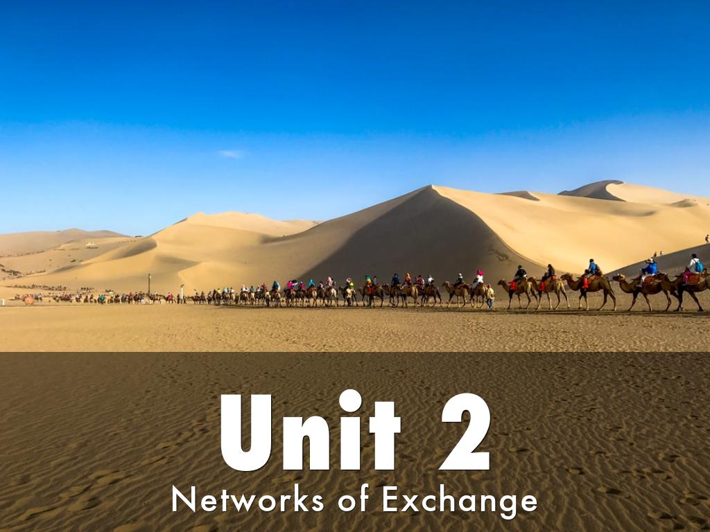 Unit 2 Networks of Exchange (1200-1450) by Nate Hindman