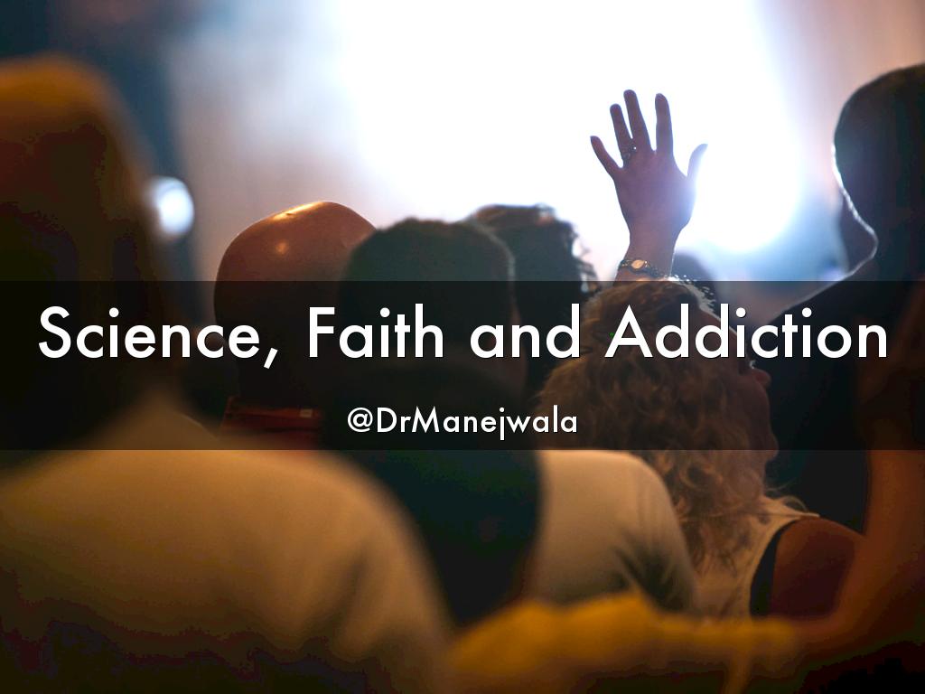 Science, Faith and Addiction by Omar Manejwala