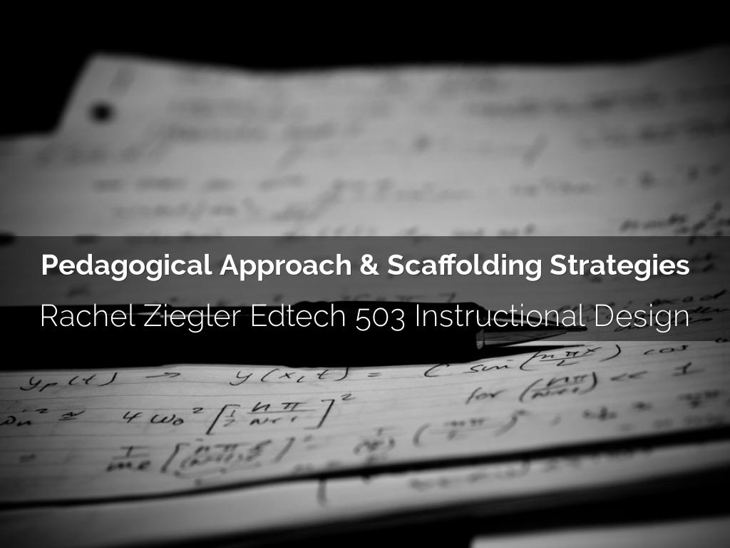 Webquest 3 Pedagogical Approach & Scaffolding Strategie