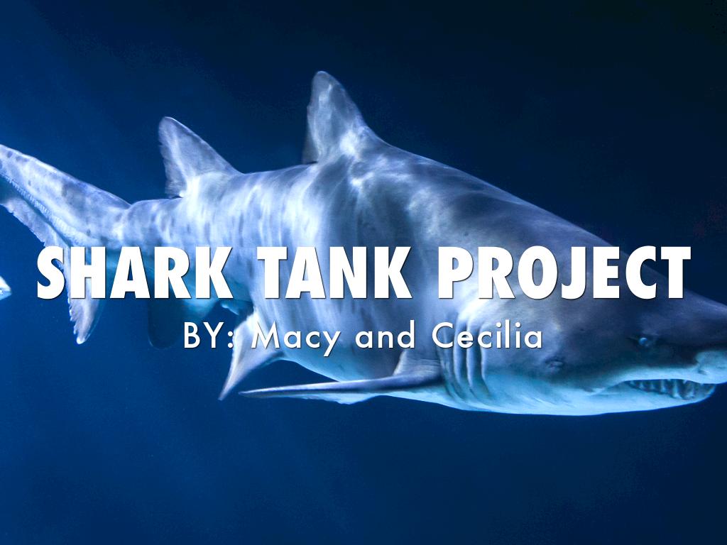 Shark Tank Project By Cecilia Jarc