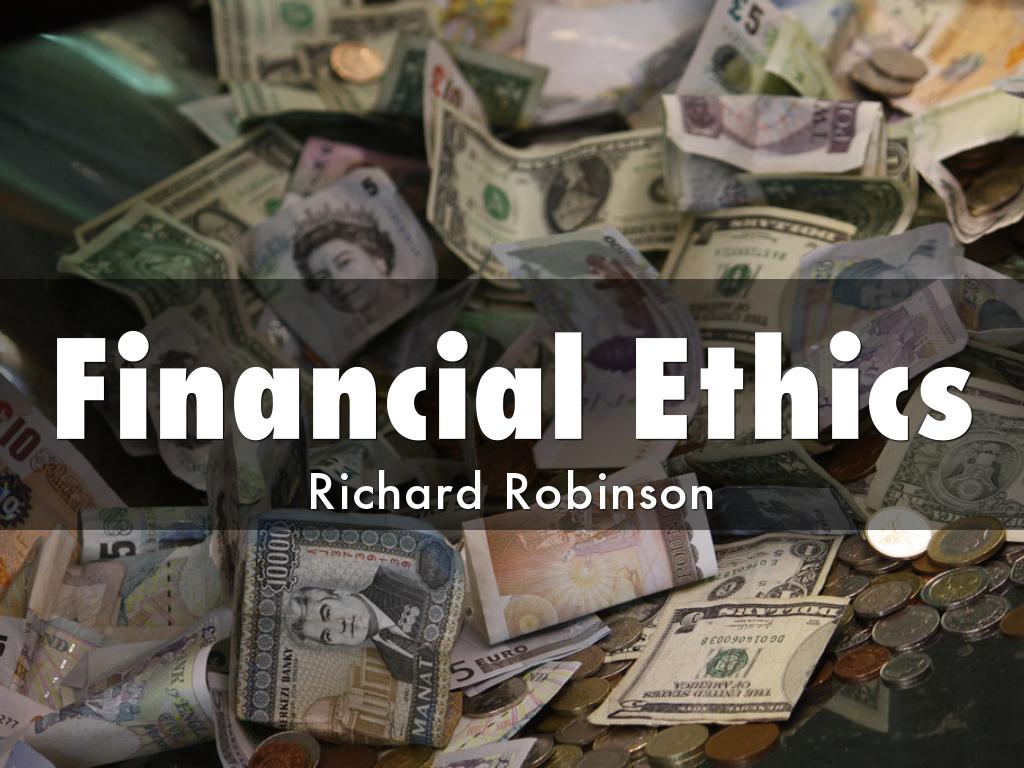 Financial Ethics by richard.robinson